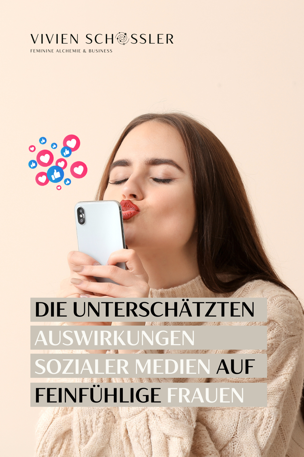 Die unterschätzten Auswirkungen sozialer Medien auf feinfühlige Frauen - Vivien Schößler